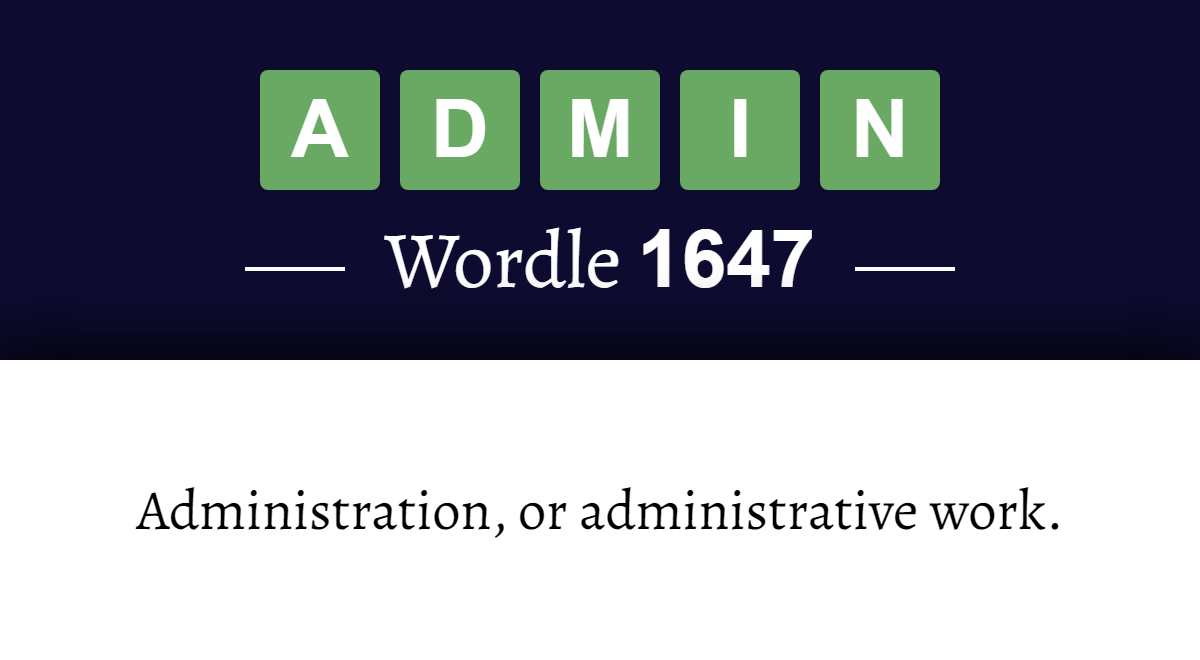 What does ‘ADMIN’ mean in Wordle 1647? (22nd December 2025)