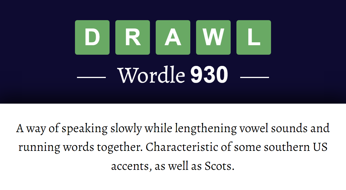 What does ‘DRAWL’ mean in Wordle 930? (5th January 2024)