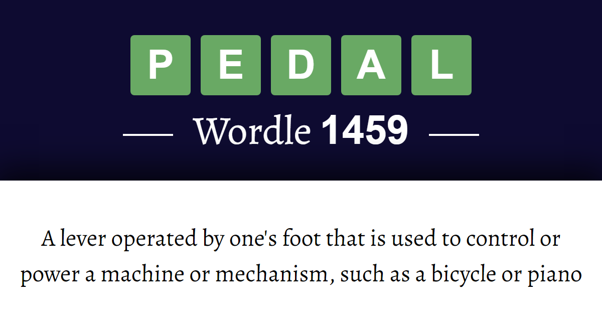 What does ‘PEDAL’ mean in Wordle 1459? (17th June 2025)