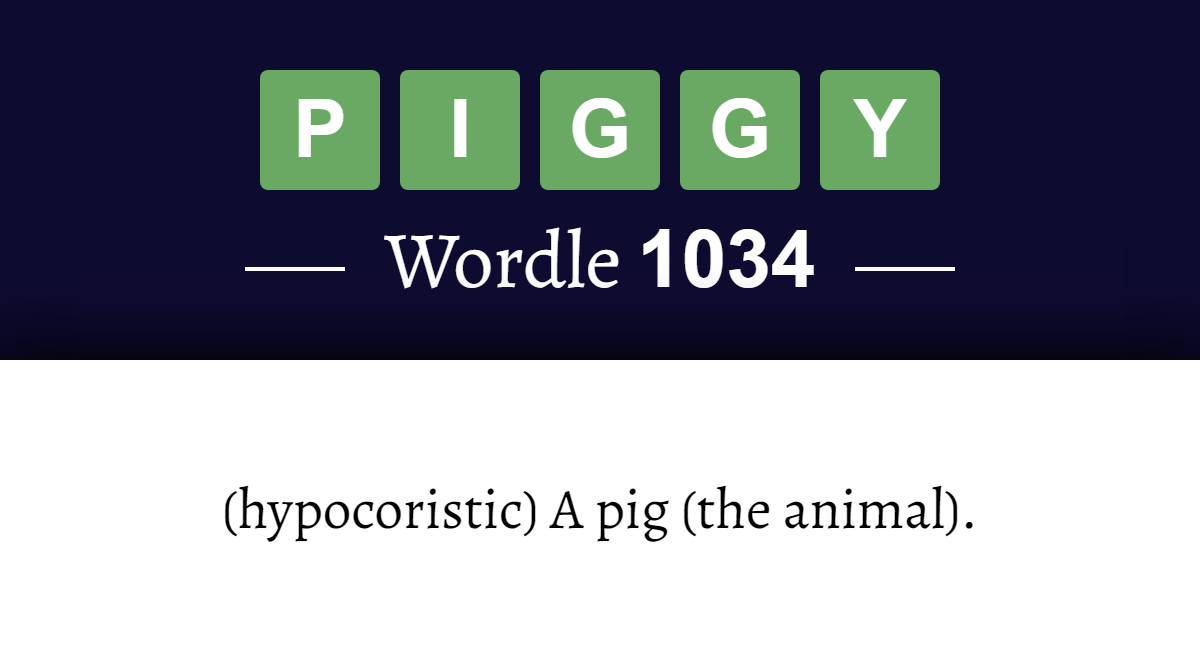 What does ‘PIGGY’ mean in Wordle 1034? (18th April 2024)