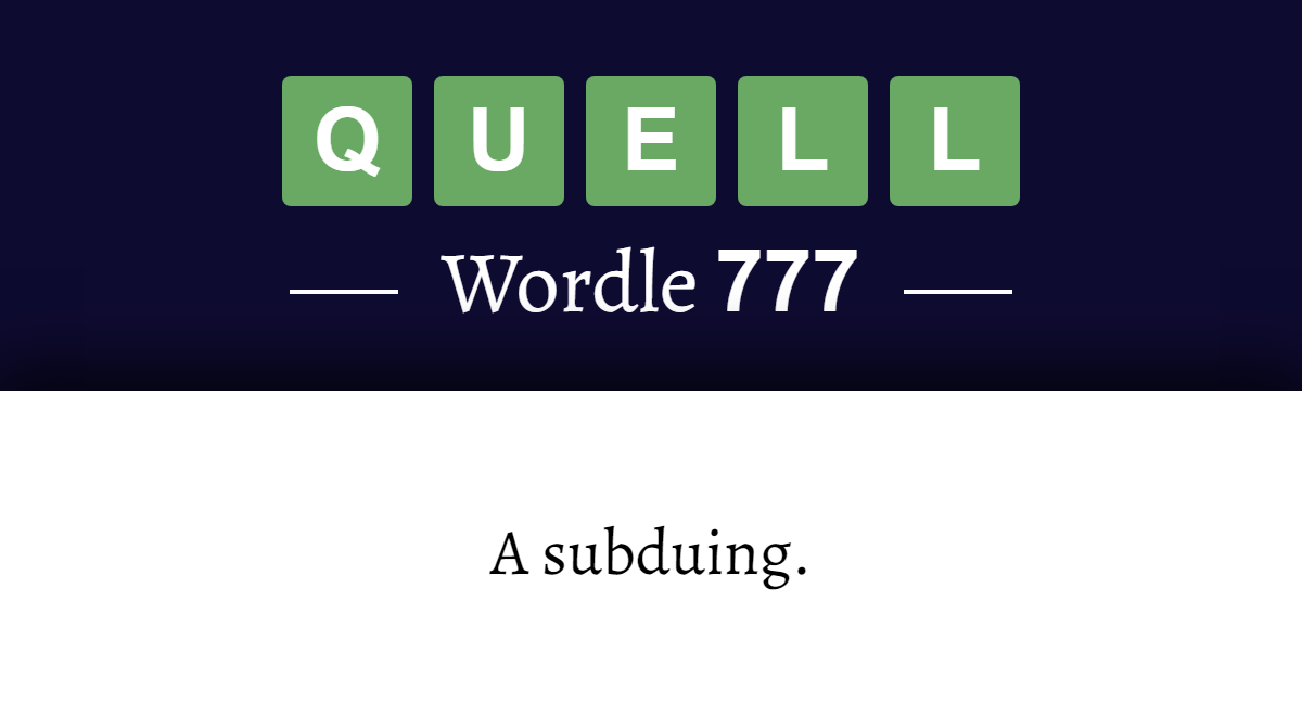 What does ‘QUELL’ mean in Wordle 777? (5th August 2023)