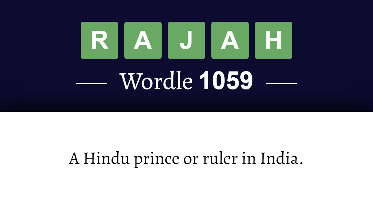 What does ‘RAJAH’ mean in Wordle 1059? (13th May 2024)