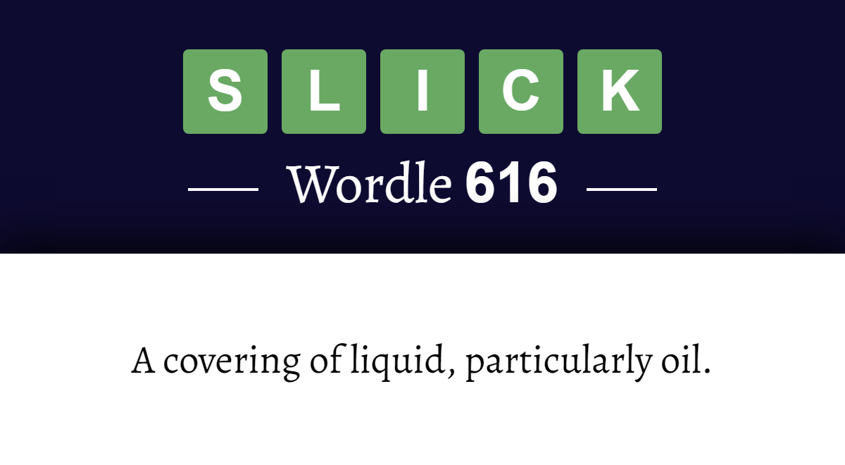 What does ‘SLICK’ mean in Wordle 616? (25th February 2023)