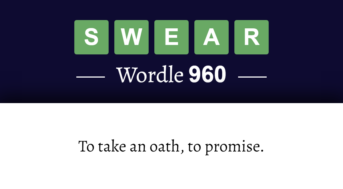 What Does SWEAR Mean In Wordle 960 4th February 2024 What Does SWEAR Mean In Wordle 960 4th February 2024